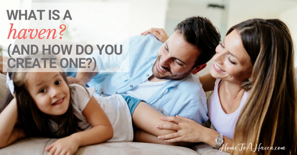 What is a Haven? (And How Do You Create One?) - Home to a Haven