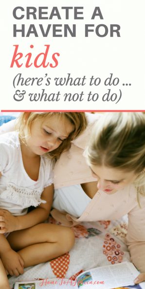 What to Do – & What Not to Do – to Create a Haven for Kids - Home to a ...